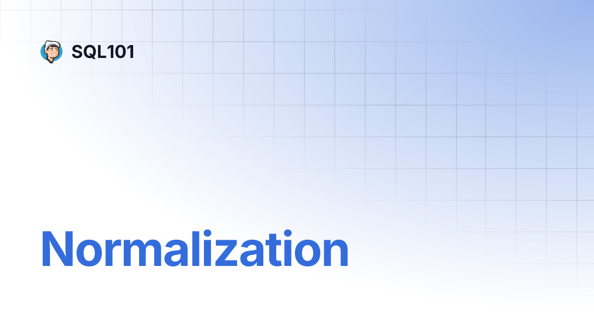 Normalization | SQL101