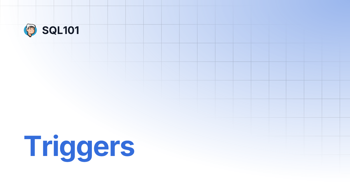 Triggers | SQL101